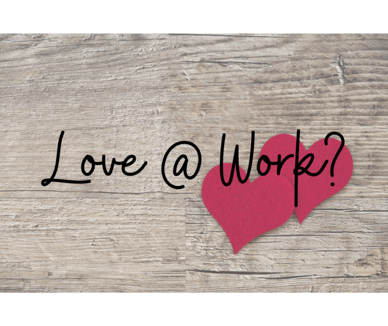Is Love at Work Wrong? – Workplace Communication, Inc